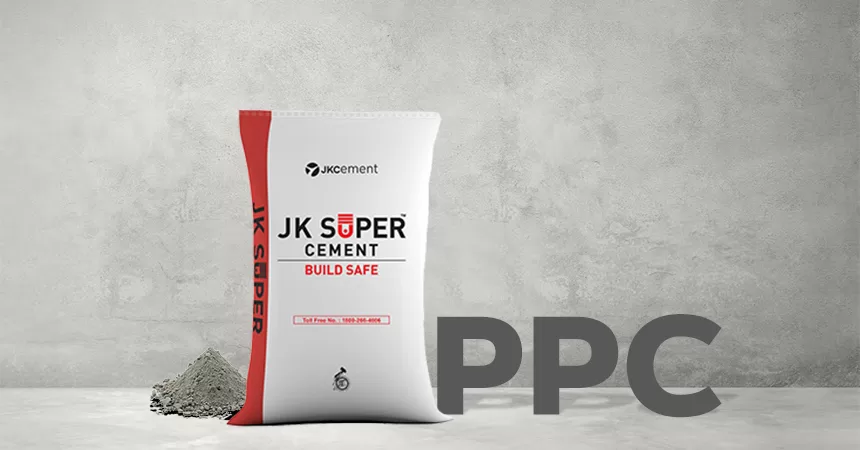 What is PPC in Cement: Know its Benefits | JK Cement